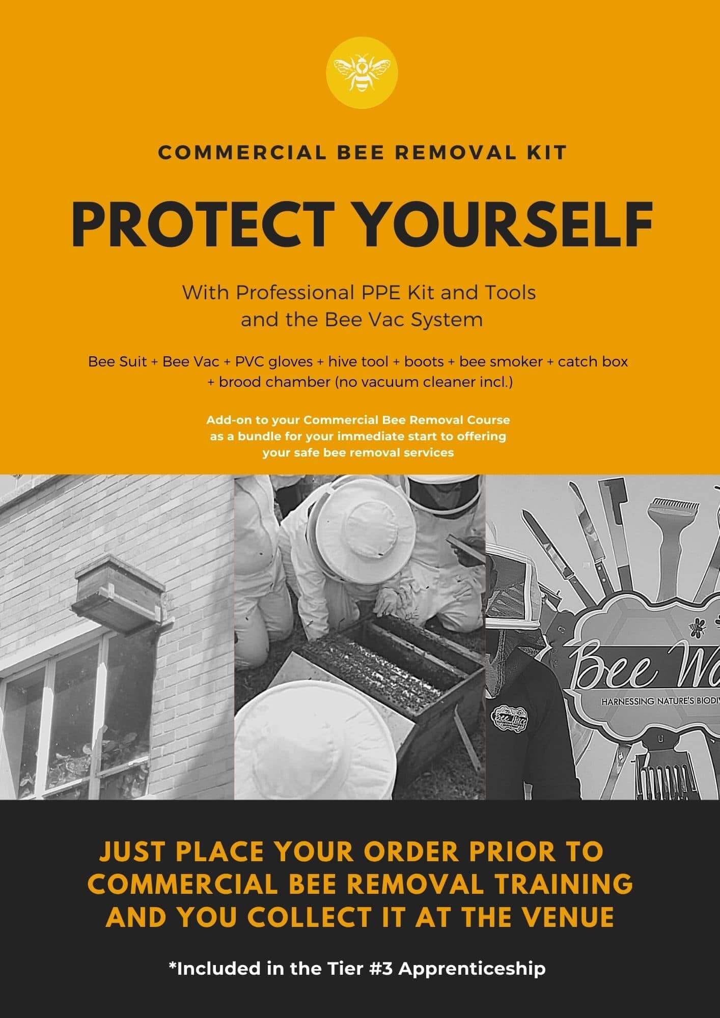 BEE REMOVAL KIT